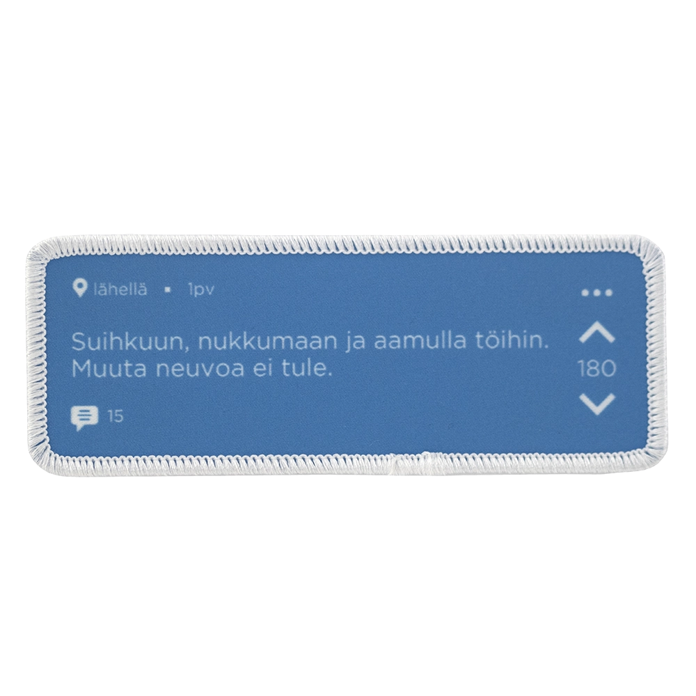 Muuta neuvoa - haalarimerkki | Merkattu.fi - haalarimerkit verkosta!